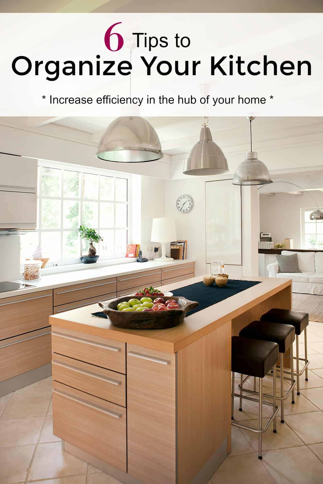 6 Tips To Organize Your Kitchen